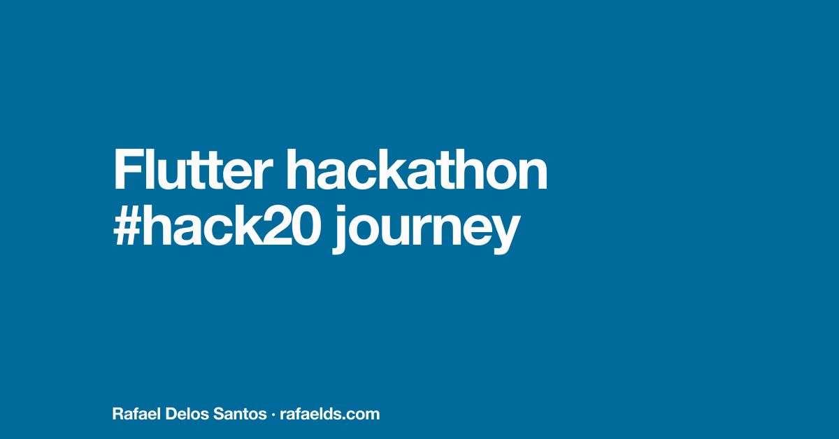Flutter hackathon #hack20 journey
